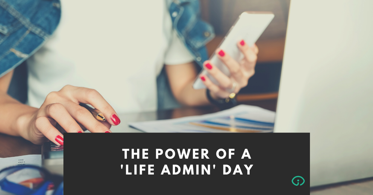 The Power of a 'Life Admin' Day - Insight Finance Solutions Ltd